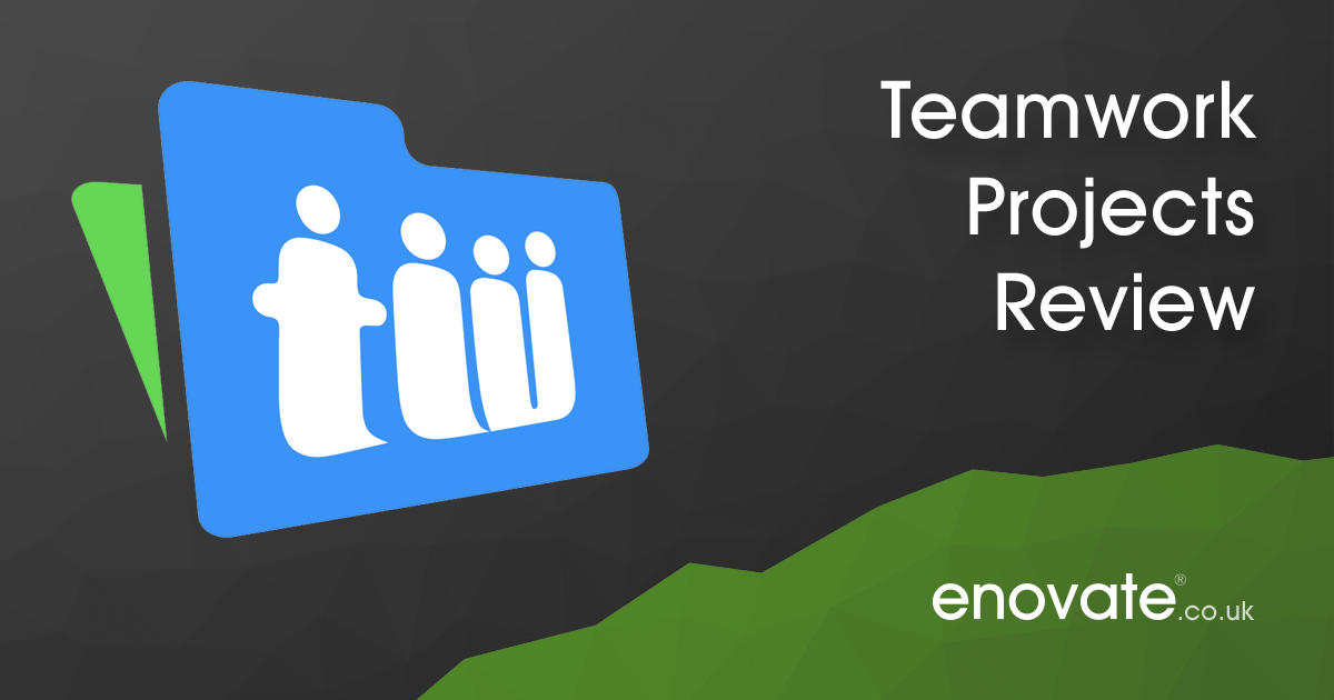 Teamwork Projects Review | Blog | Enovate